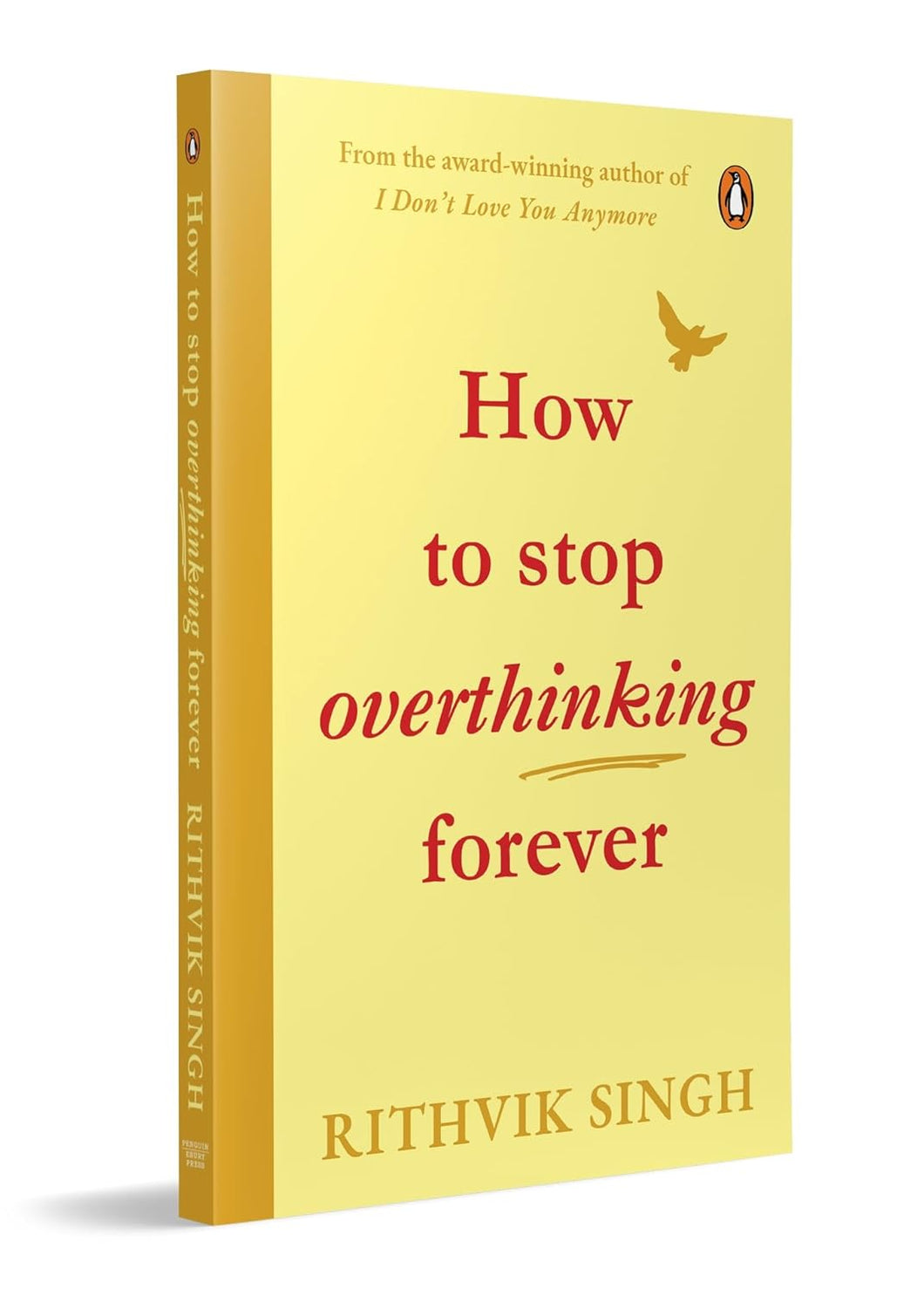 How To Stop Overthinking Forever: A Life-Changing Book by Rithvik Sing ...